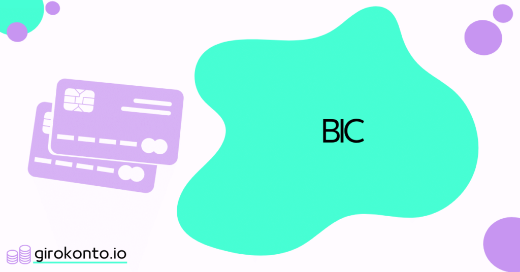 BIC: Definition, Aufbau und Verwendung